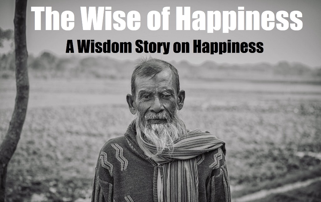 The Wise of Happiness: A Wisdom Story on Happiness - E-Motivation